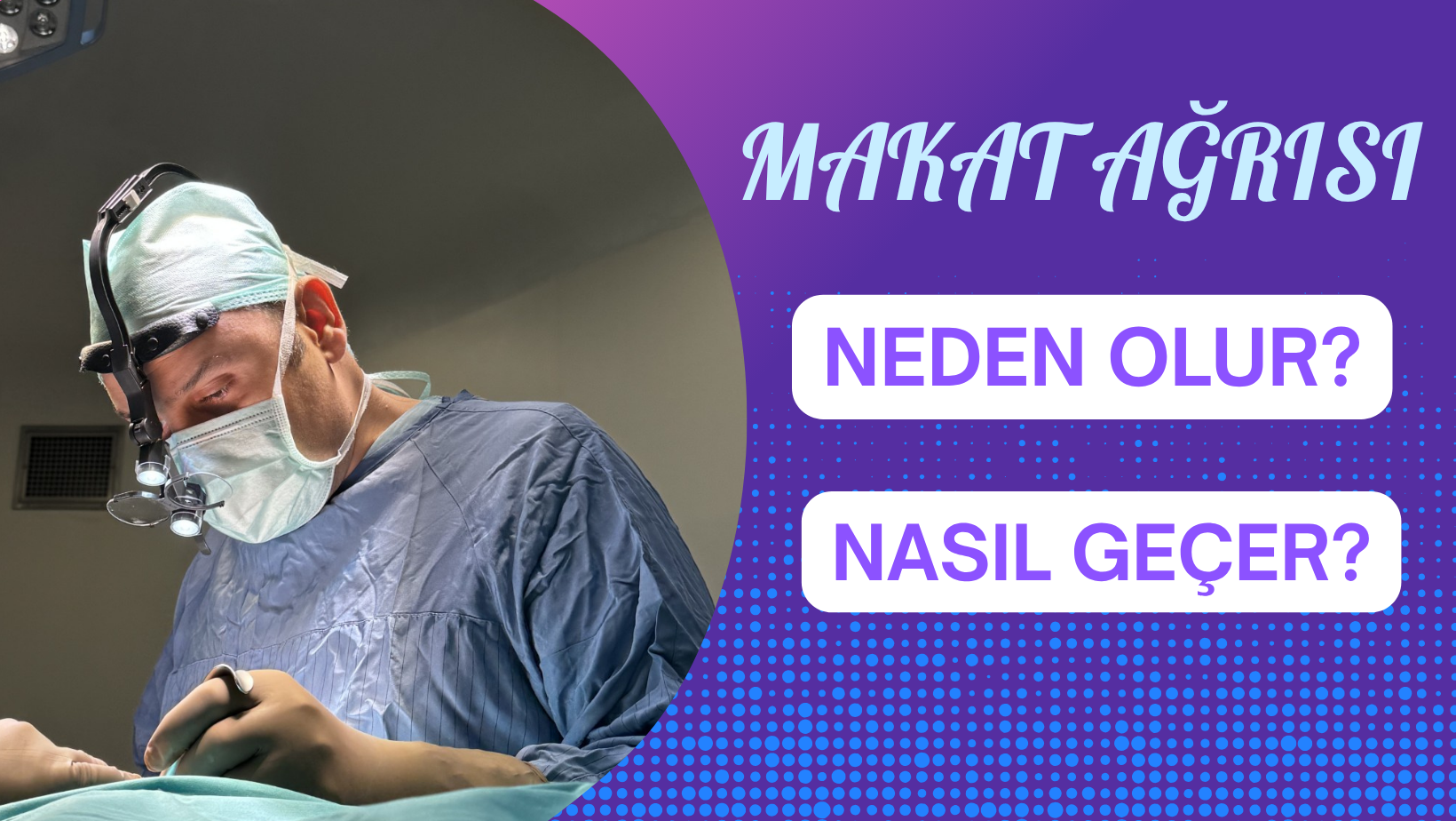 Makat Ağrısı Neden Olur? Nasıl Geçer?